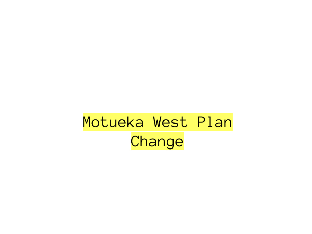 Motueka West Plan Change - TDC Submission Opportunity - Nelson Tasman ...